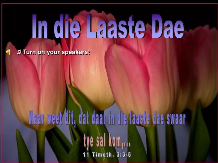 PPT - In die Laaste Dae PowerPoint Presentation, free download - ID:4945664