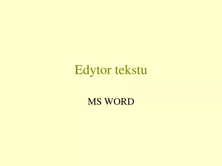 PPT - Edytor tekstu PowerPoint Presentation, free download - ID:4947333