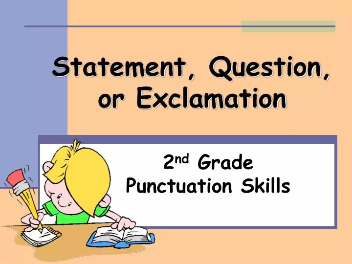 PPT - Statement, Question, or Exclamation PowerPoint Presentation, free ...