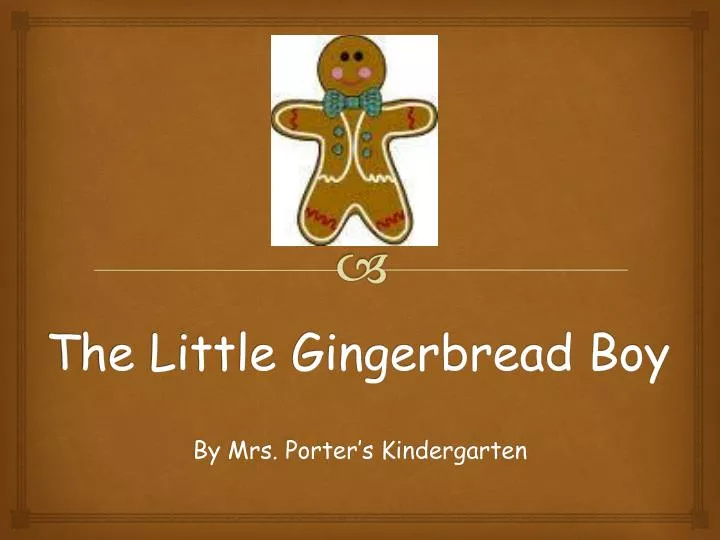 PPT - The Little Gingerbread Boy PowerPoint Presentation, free download ...