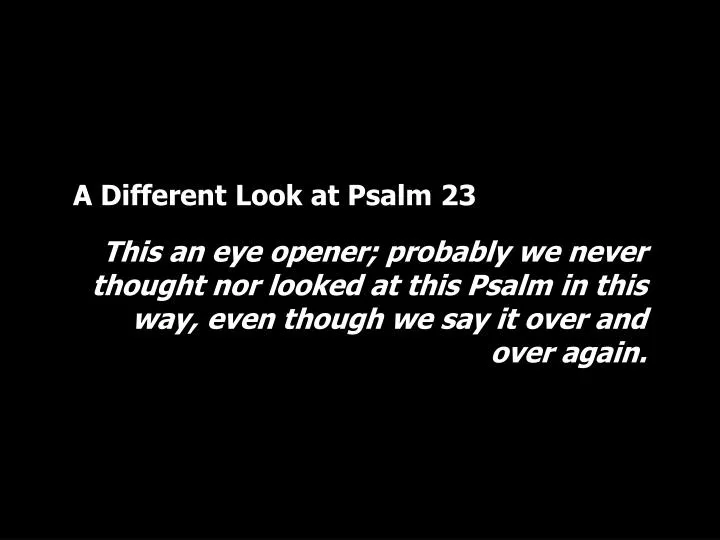 PPT - A Different Look at Psalm 23 PowerPoint Presentation, free ...