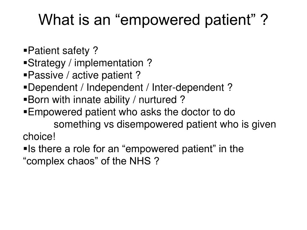 PPT - The Empowered Patient – involved in his / her care and medical ...