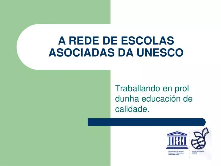 PPT - A REDE DE ESCOLAS ASOCIADAS DA UNESCO PowerPoint Presentation ...