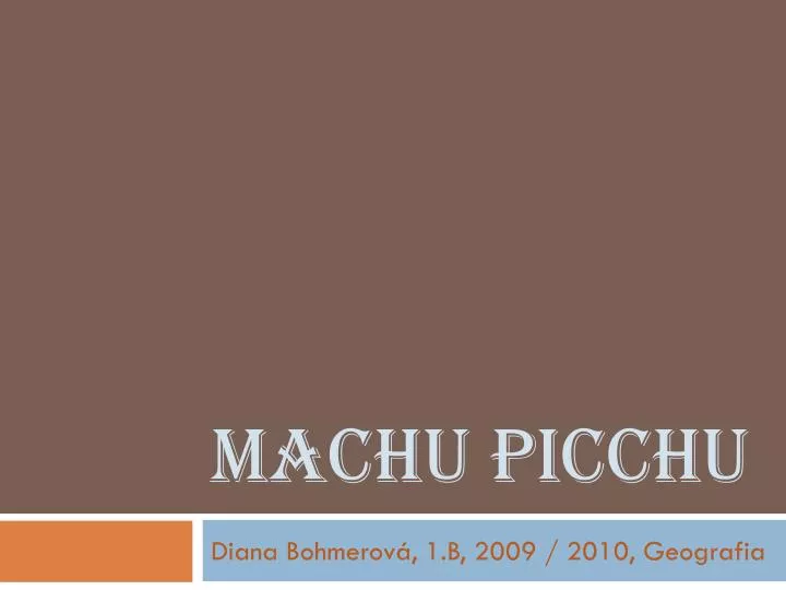 PPT - Machu Picchu PowerPoint Presentation, free download - ID:4953720