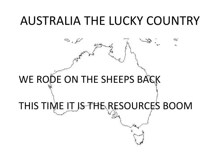 PPT - AUSTRALIA THE LUCKY COUNTRY PowerPoint Presentation, free ...