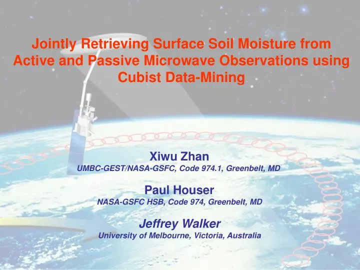 PPT - Xiwu Zhan UMBC-GEST/NASA-GSFC, Code 974.1, Greenbelt, MD Paul ...