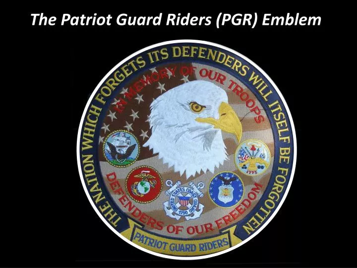 PPT - The Patriot Guard Riders (PGR) Emblem PowerPoint Presentation ...