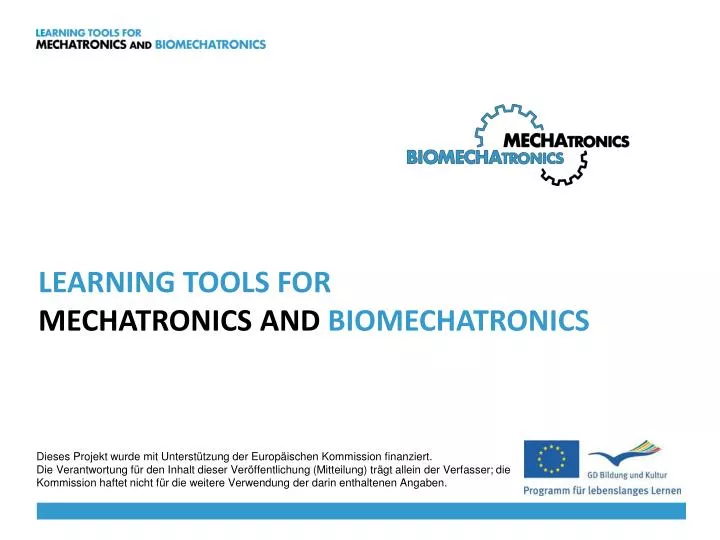 PPT - LEARNING TOOLS FOR MECHATRONICS AND BIOMECHATRONICS PowerPoint ...