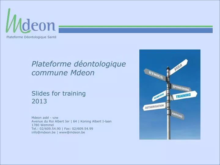 PPT - Plateforme déontologique commune Mdeon Slides for training 2013 ...