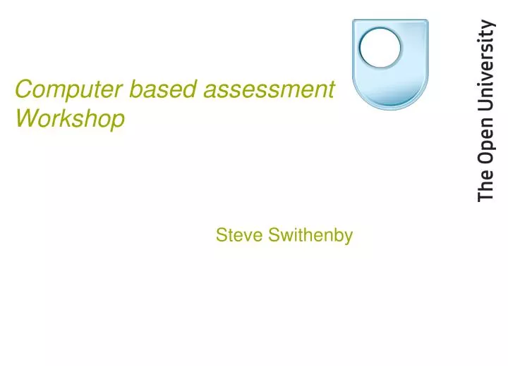 PPT - Computer based assessment Workshop PowerPoint Presentation, free ...