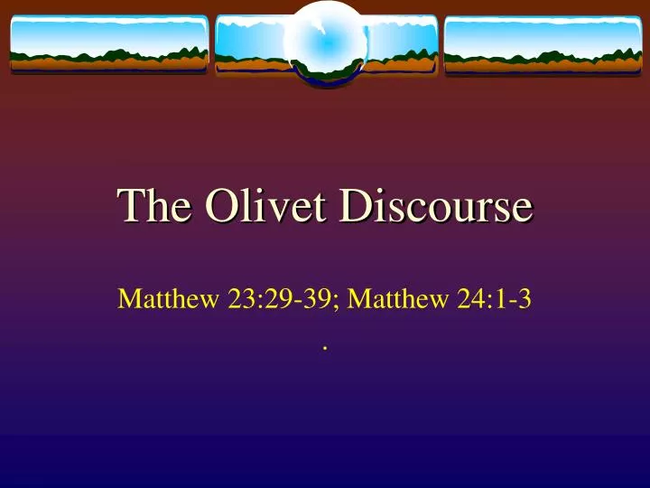PPT - The Olivet Discourse PowerPoint Presentation, free download - ID ...