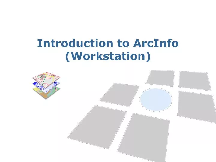 PPT - Introduction to ArcInfo (Workstation) PowerPoint Presentation ...