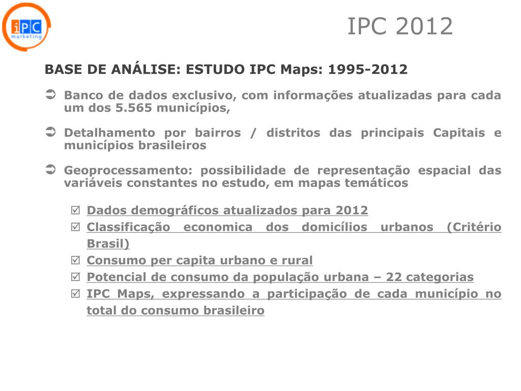 PPT - IPC Maps 2012 Índice de Potencial de Consumo Brasil PowerPoint ...