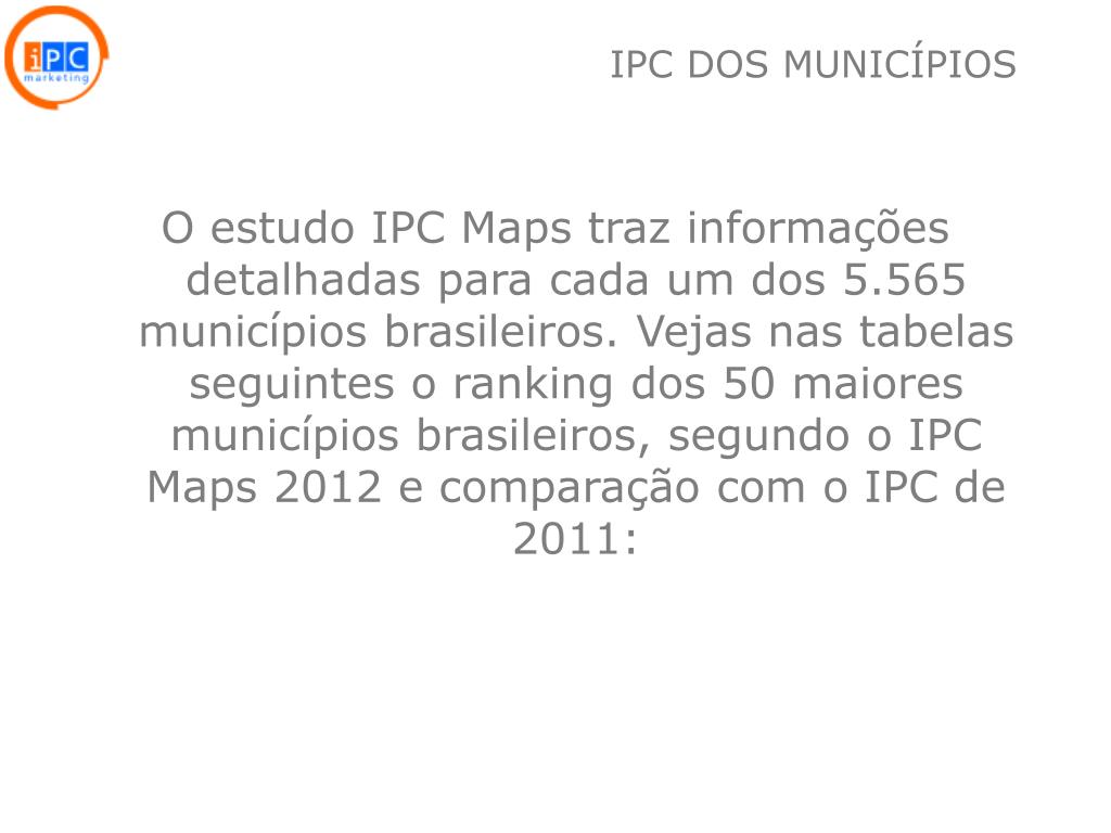 PPT - IPC Maps 2012 Índice de Potencial de Consumo Brasil PowerPoint ...