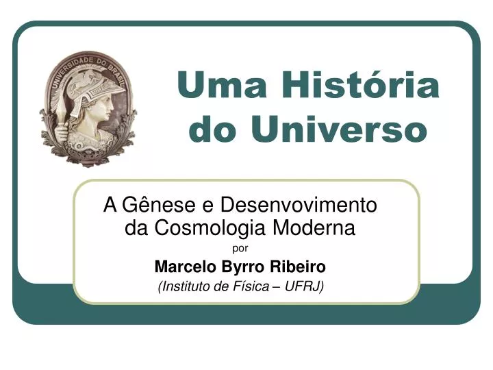 PPT - Uma História do Universo PowerPoint Presentation, free download ...