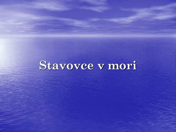 PPT - Stavovce v mori PowerPoint Presentation, free download - ID:4963539