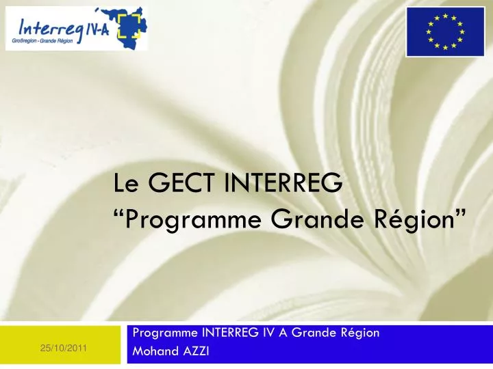 PPT - Le GECT INTERREG “Programme Grande Région” PowerPoint Presentation - ID:4964660