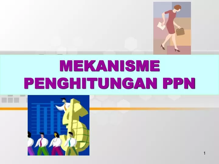 PPT - MEKANISME PENGHITUNGAN PPN PowerPoint Presentation, free download - ID:4966191