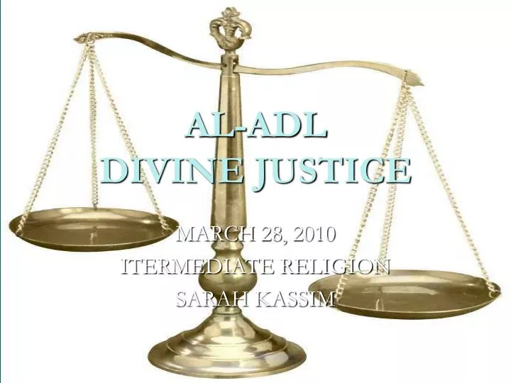 PPT - AL-ADL DIVINE JUSTICE PowerPoint Presentation, free download - ID ...
