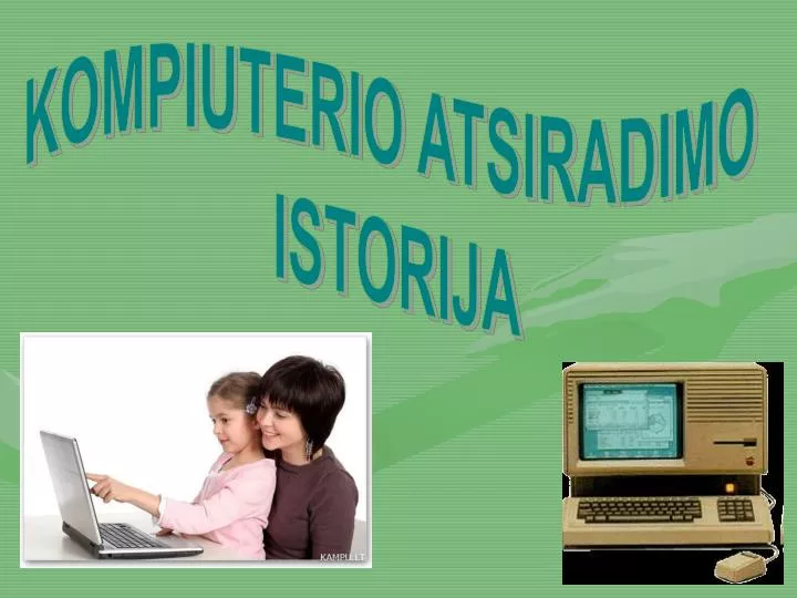 PPT - KOMPIUTERIO ATSIRADIMO ISTORIJA PowerPoint Presentation, free download - ID:4967070