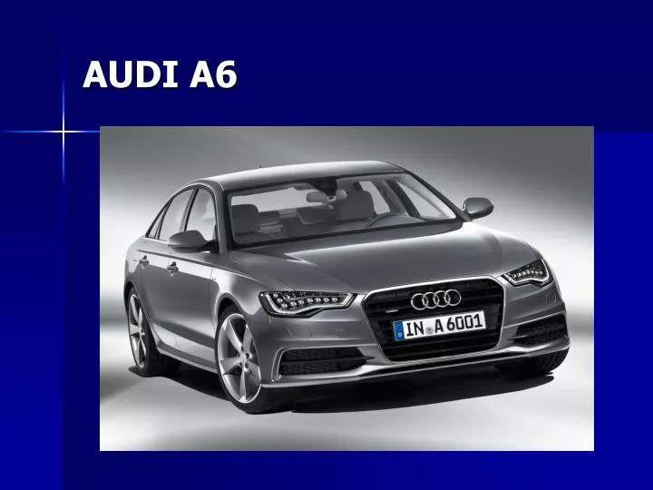 PPT - AUDI A6 PowerPoint Presentation, free download - ID:4967173