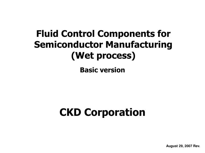 PPT - Fluid Control Components for Semiconductor Manufacturing (Wet ...
