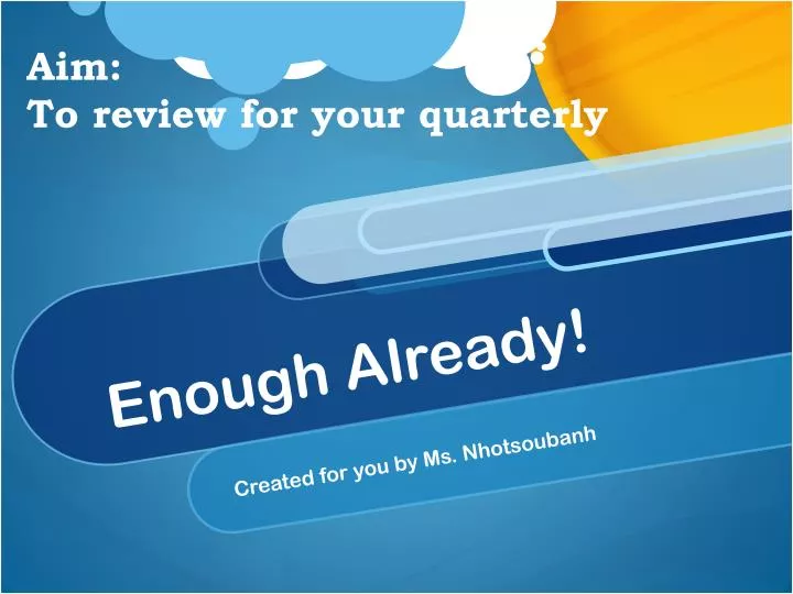 PPT - Enough Already! PowerPoint Presentation, free download - ID:4971197