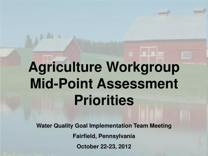 PPT - Agriculture Workgroup Mid-Point Assessment Priorities PowerPoint ...