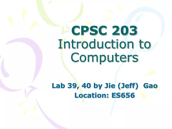 PPT - CPSC 203 Introduction to Computers PowerPoint Presentation, free ...