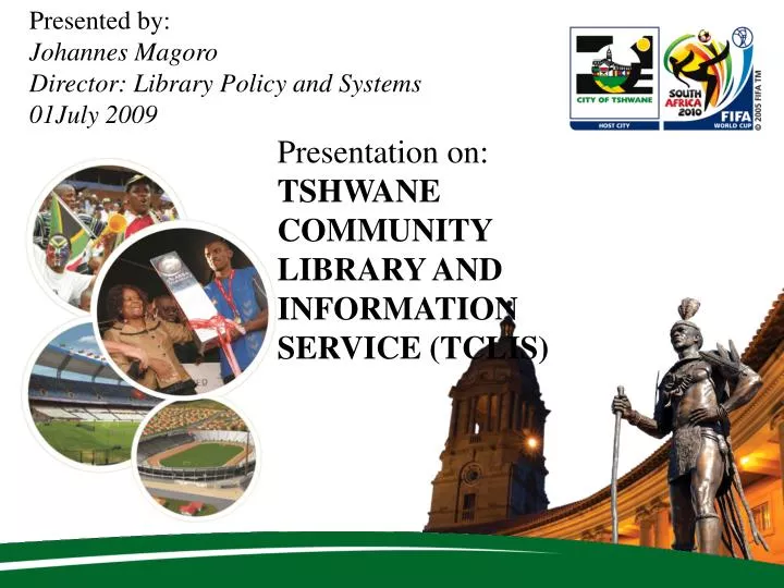 PPT - Presented by: Johannes Magoro Director: Library Policy and ...