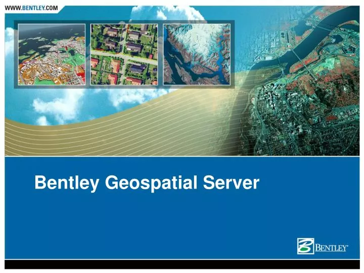 PPT - Bentley Geospatial Server PowerPoint Presentation, free download ...