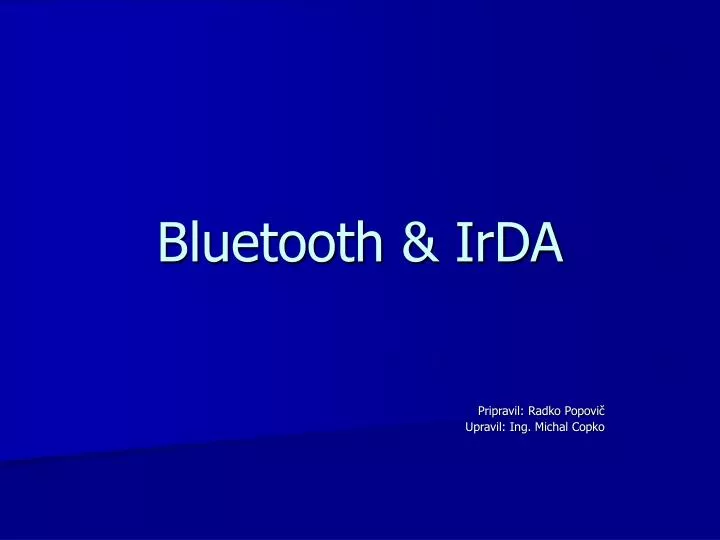 PPT - Bluetooth & IrDA PowerPoint Presentation, free download - ID:4974408