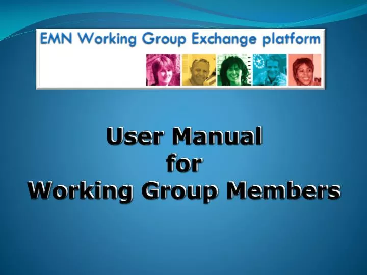 PPT - User Manual for Working Group Members PowerPoint Presentation ...