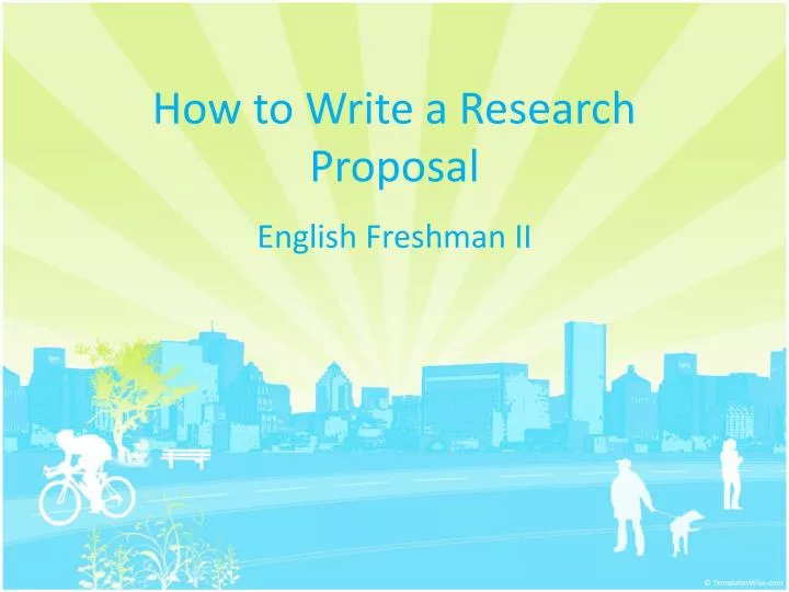 PPT - How to Write a Research Proposal PowerPoint Presentation, free ...