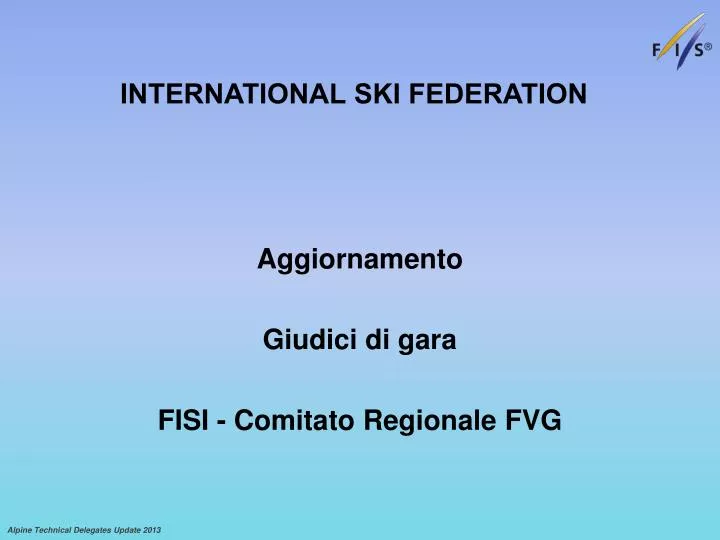 PPT - INTERNATIONAL SKI FEDERATION PowerPoint Presentation, free ...