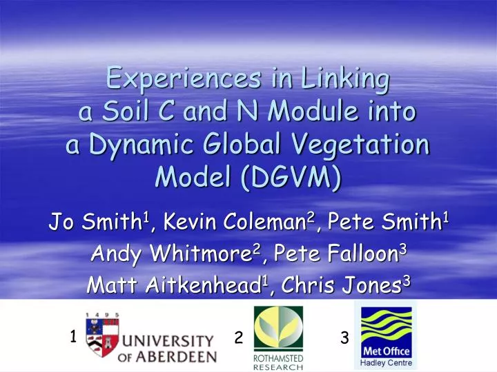 PPT - Experiences in Linking a Soil C and N Module into a Dynamic ...