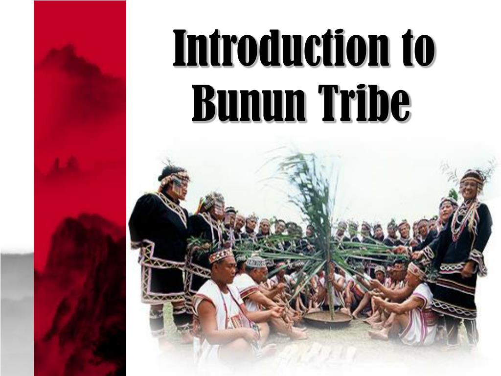 PPT - Bunun Tribe And Other Indigenous Peoples in Taiwan PowerPoint ...