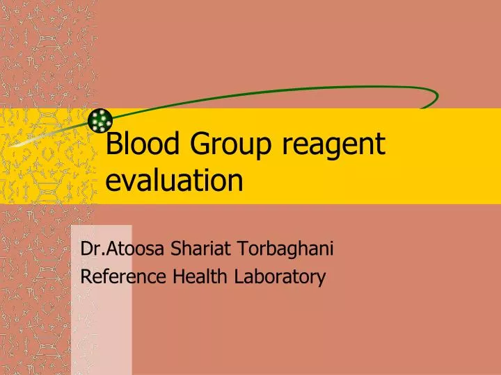 PPT - Blood Group reagent evaluation PowerPoint Presentation, free ...