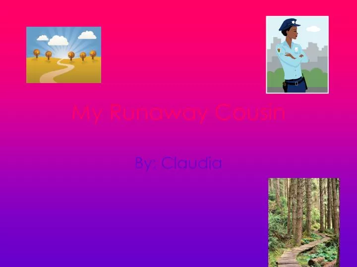 PPT - My Runaway Cousin PowerPoint Presentation, free download - ID:4980724