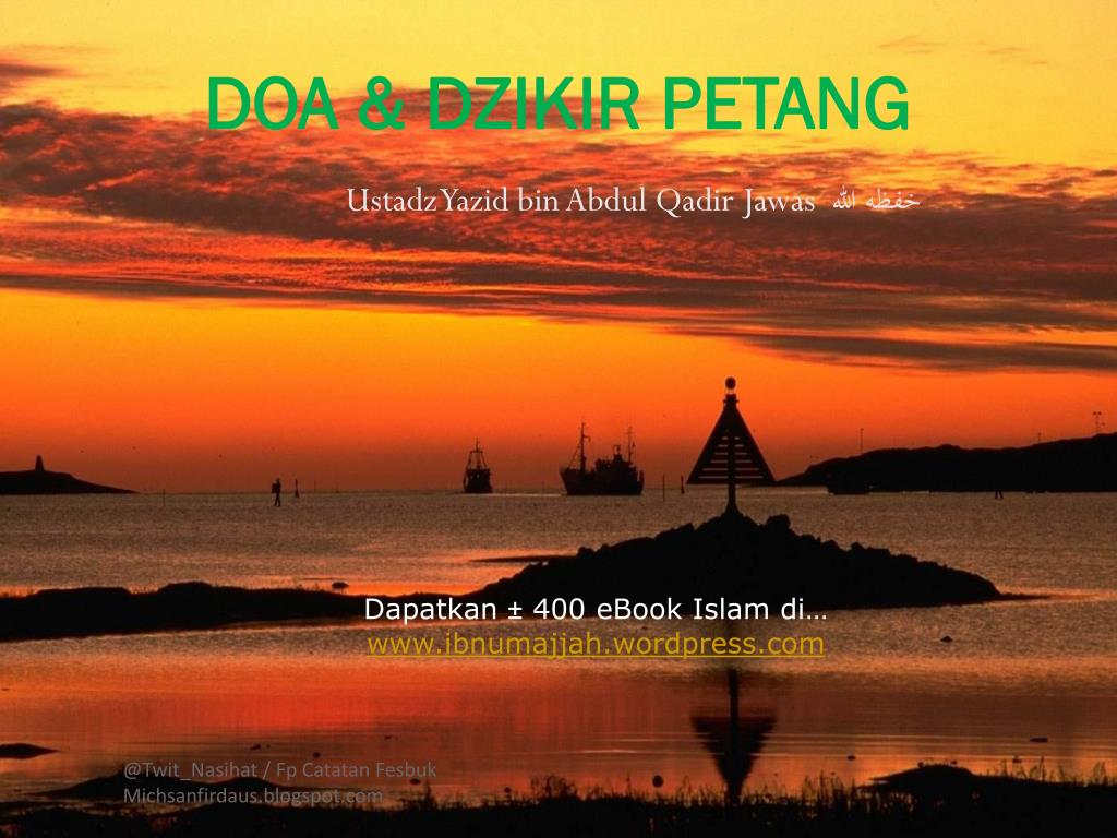 PPT - DOA & DZIKIR PETANG Menurut al-Qur’an dan as-Sunnah yang Shahih ...