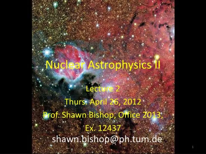 PPT - Nuclear Astrophysics II PowerPoint Presentation, free download ...