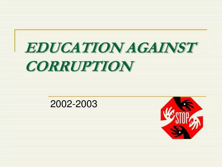 PPT - EDUCATION AGAINST CORRUPTION PowerPoint Presentation, free ...