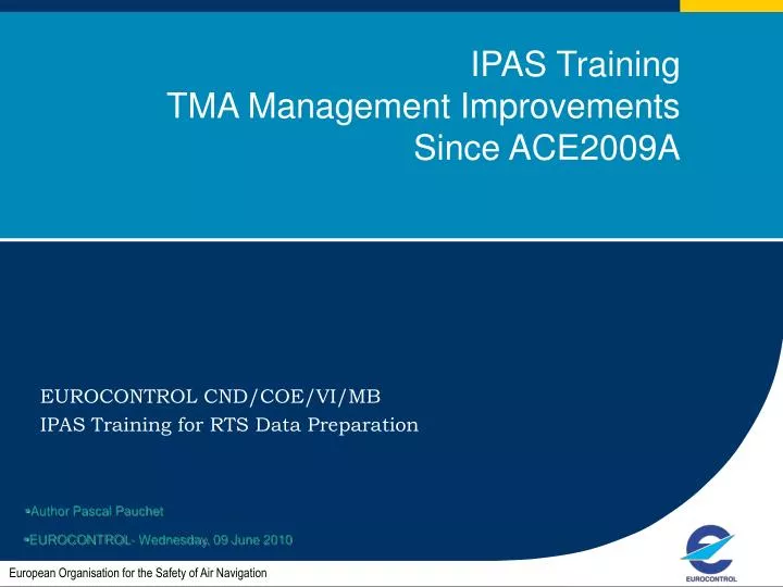 PPT - IPAS Training TMA Management Improvements Since ACE2009A ...