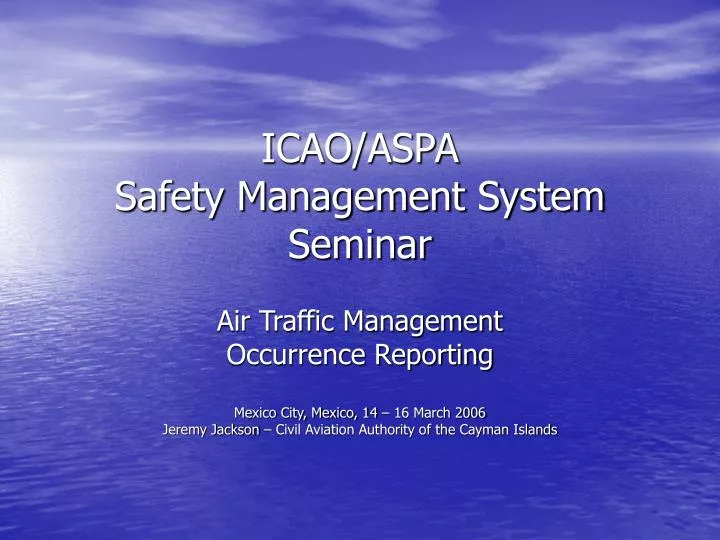 PPT - ICAO/ASPA Safety Management System Seminar PowerPoint ...