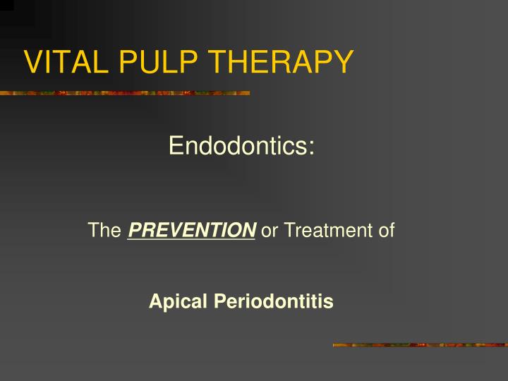PPT - VITAL PULP THERAPY PowerPoint Presentation - ID:4986408