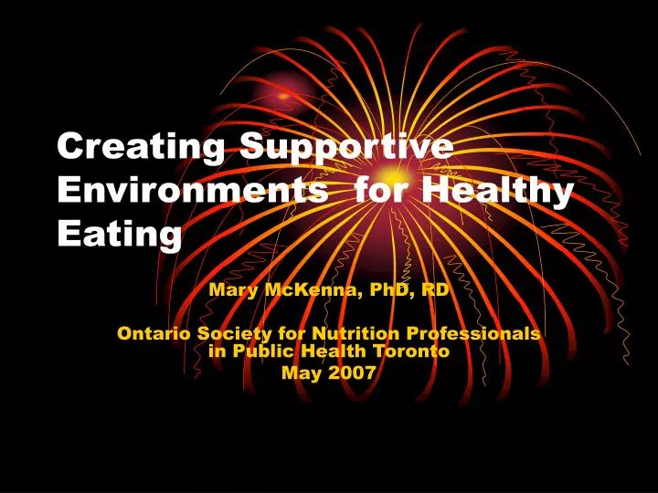 PPT - Creating Supportive Environments for Healthy Eating PowerPoint ...