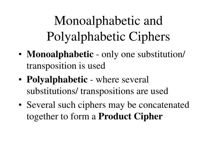 PPT - Monoalphabetic and Polyalphabetic Ciphers PowerPoint Presentation ... PPT - Monoalphabetic and Polyalphabetic Ciphers PowerPoint Presentation ...