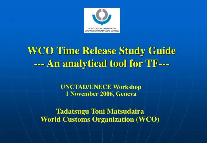 PPT - WCO Time Release Study Guide --- An analytical tool for TF ...