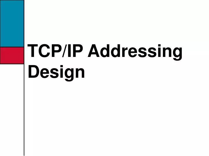 PPT - TCP/IP Addressing Design PowerPoint Presentation, free download ...