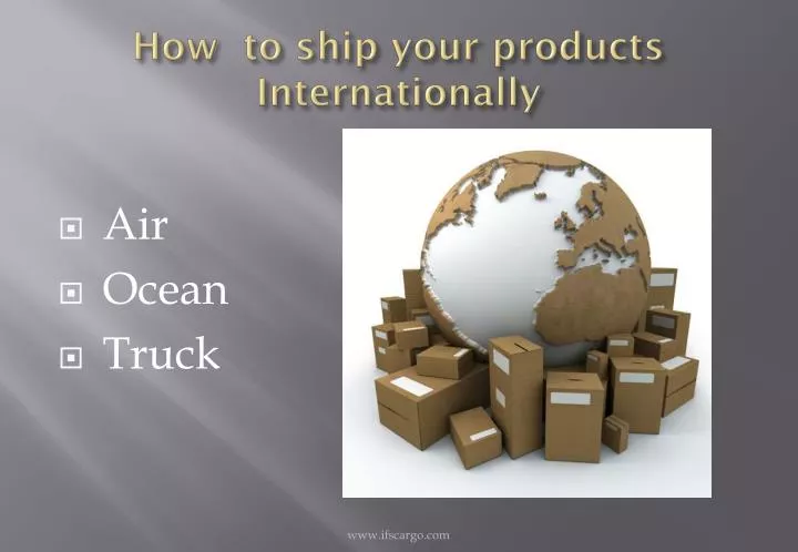 PPT - How to ship your products Internationally PowerPoint Presentation ...